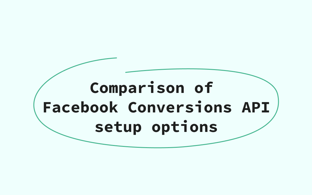 Comparison Of Facebook Conversions Api Setup Options Stape