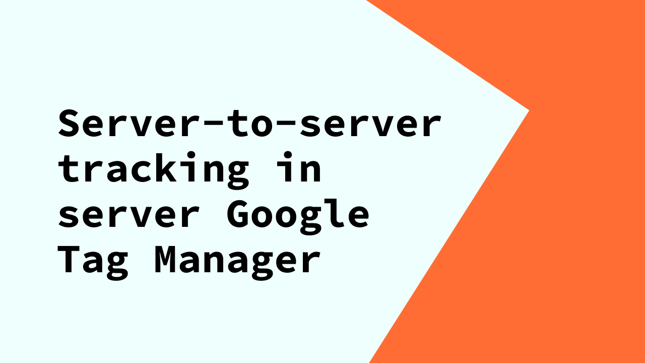 Server-to-Server (S2S) Tracking Explained | Setup Guide