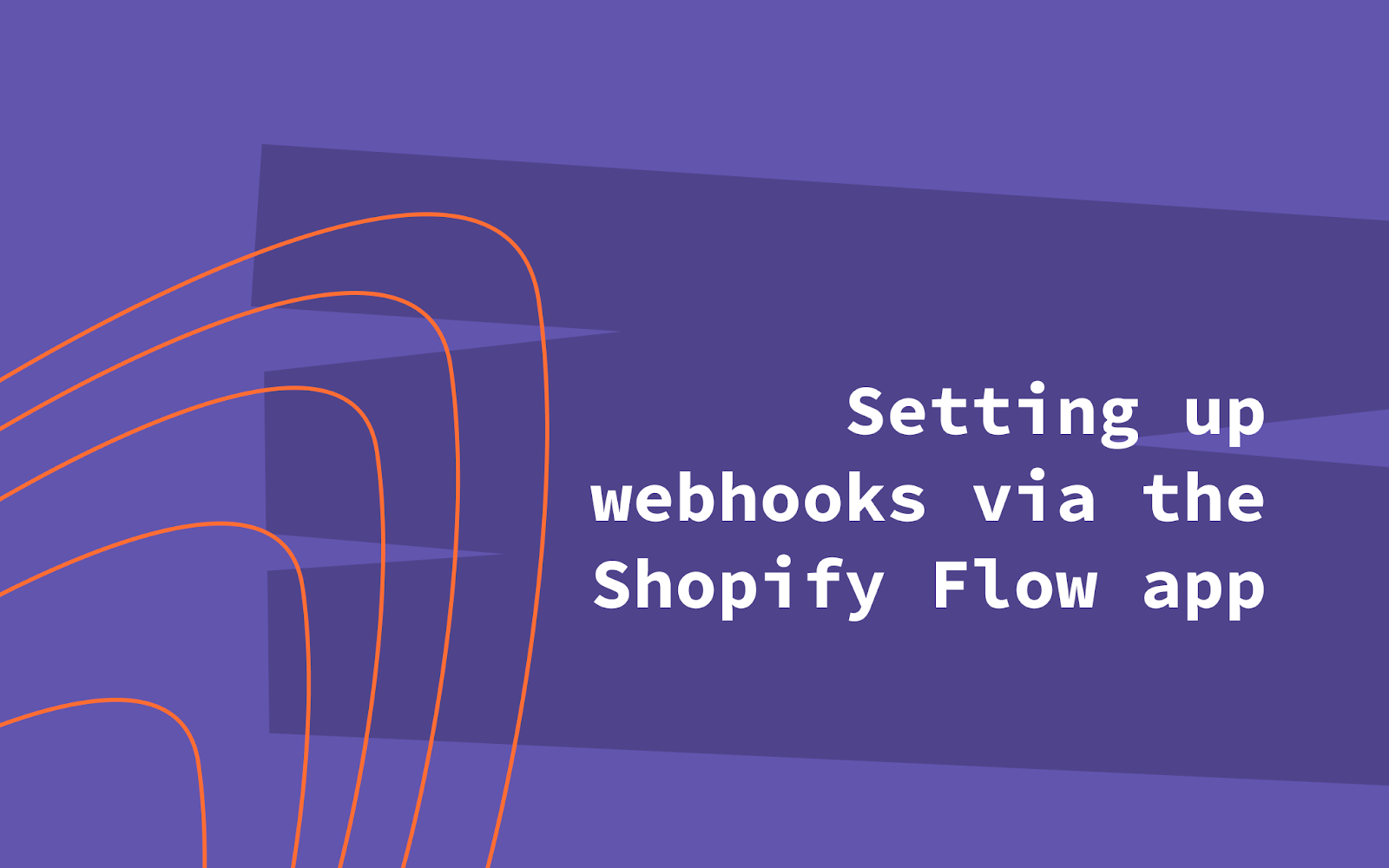 How to set up set up webhooks via the Shopify Flow app