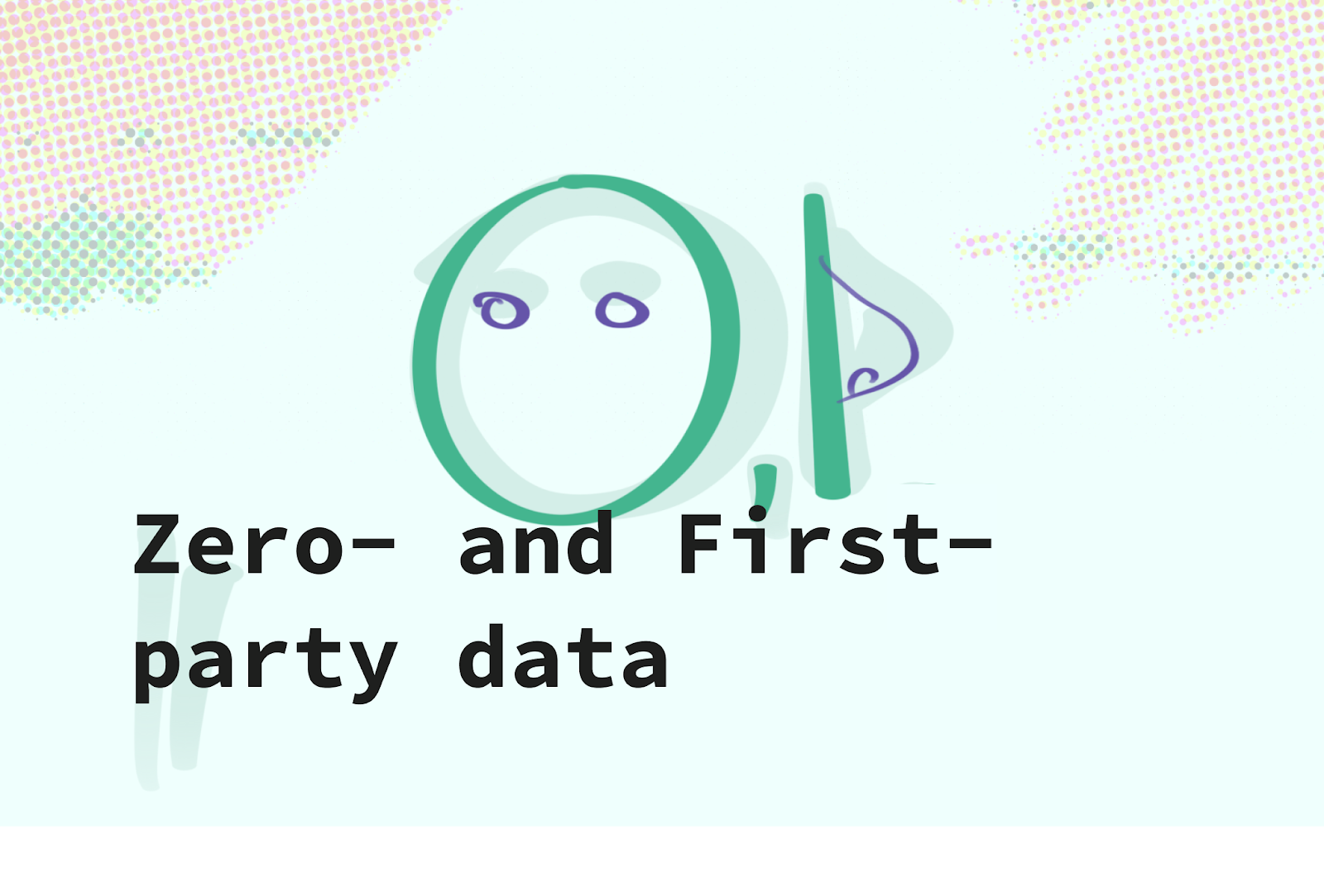 Zero Party vs First-Party Data: Key Differences Explained