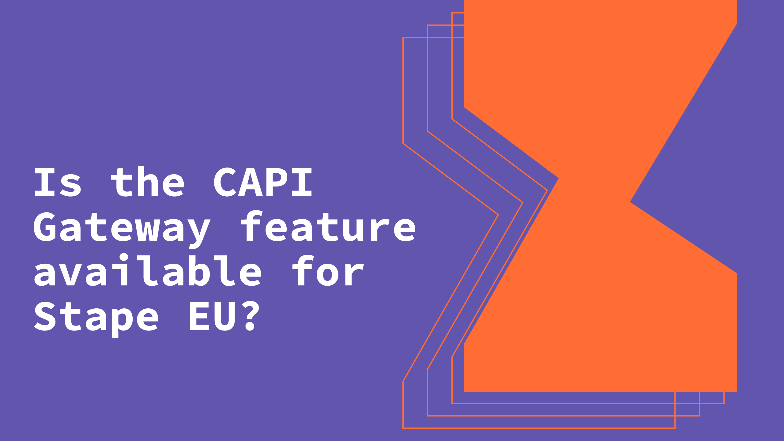 Is the CAPI Gateway feature available for Stape EU? | Stape